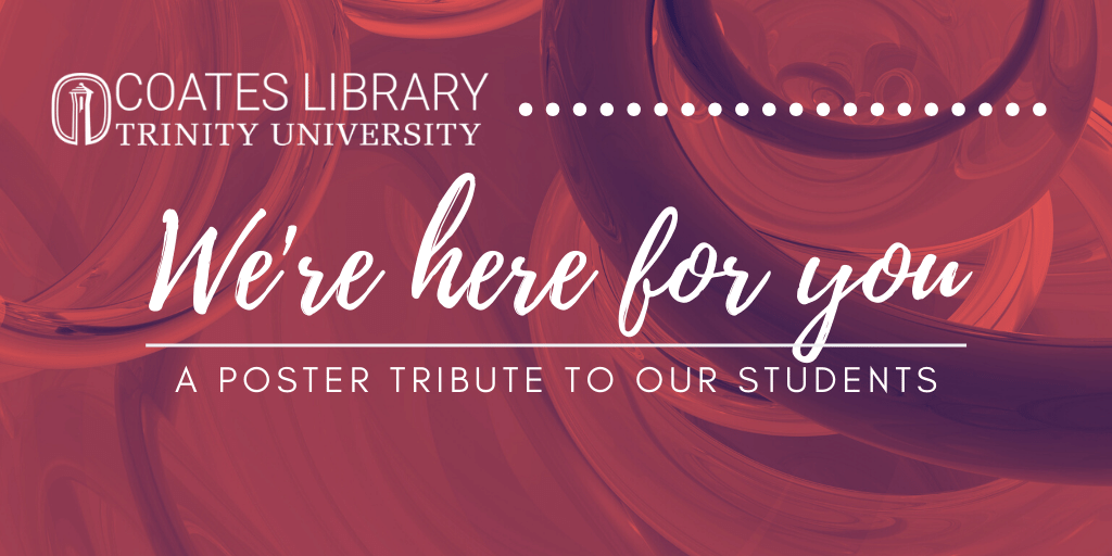 A Poster Tribute to Our Students - Coates Library