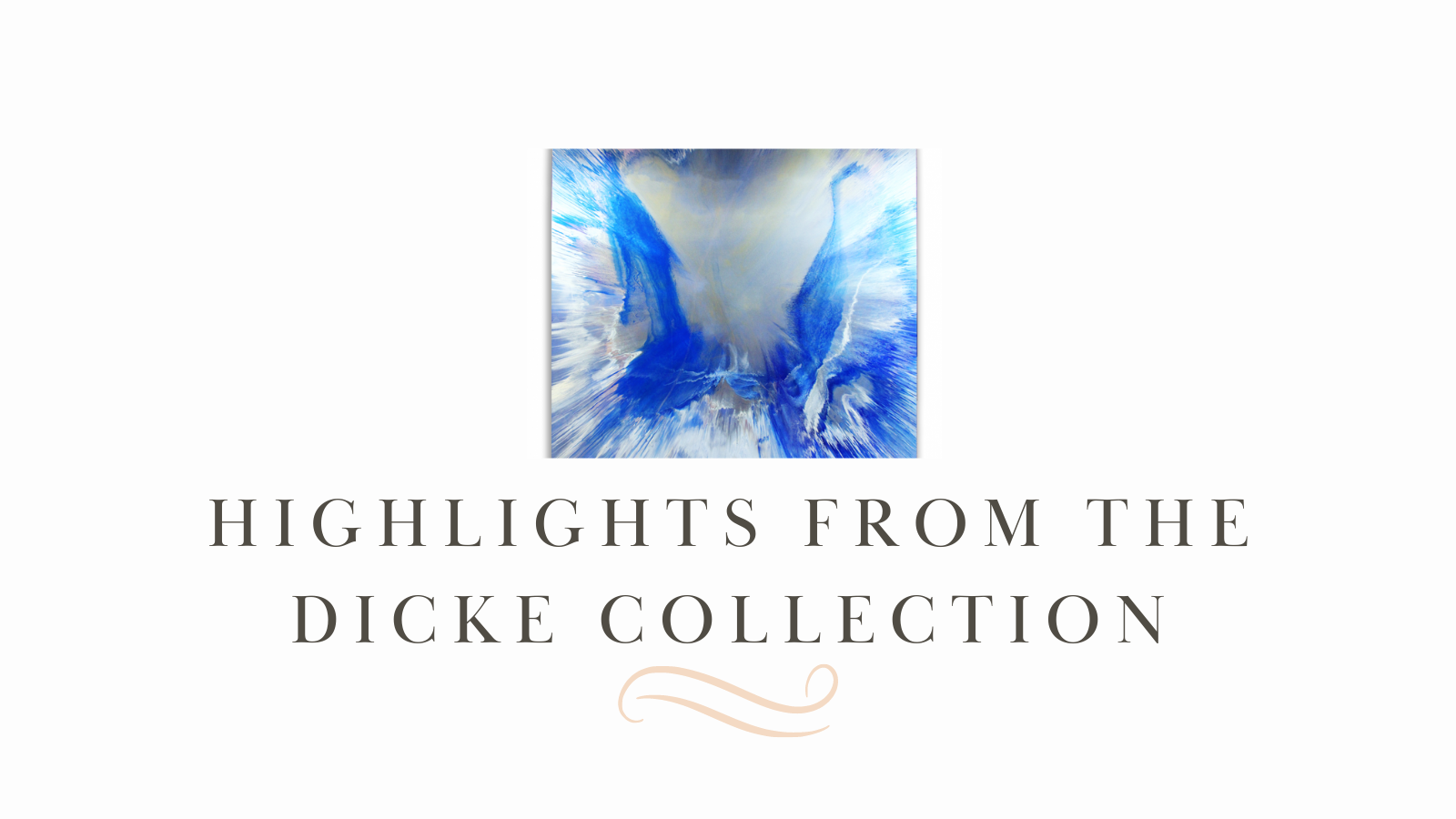 Highlights from the Dicke Collection of Fine Art Books - Coates Library
